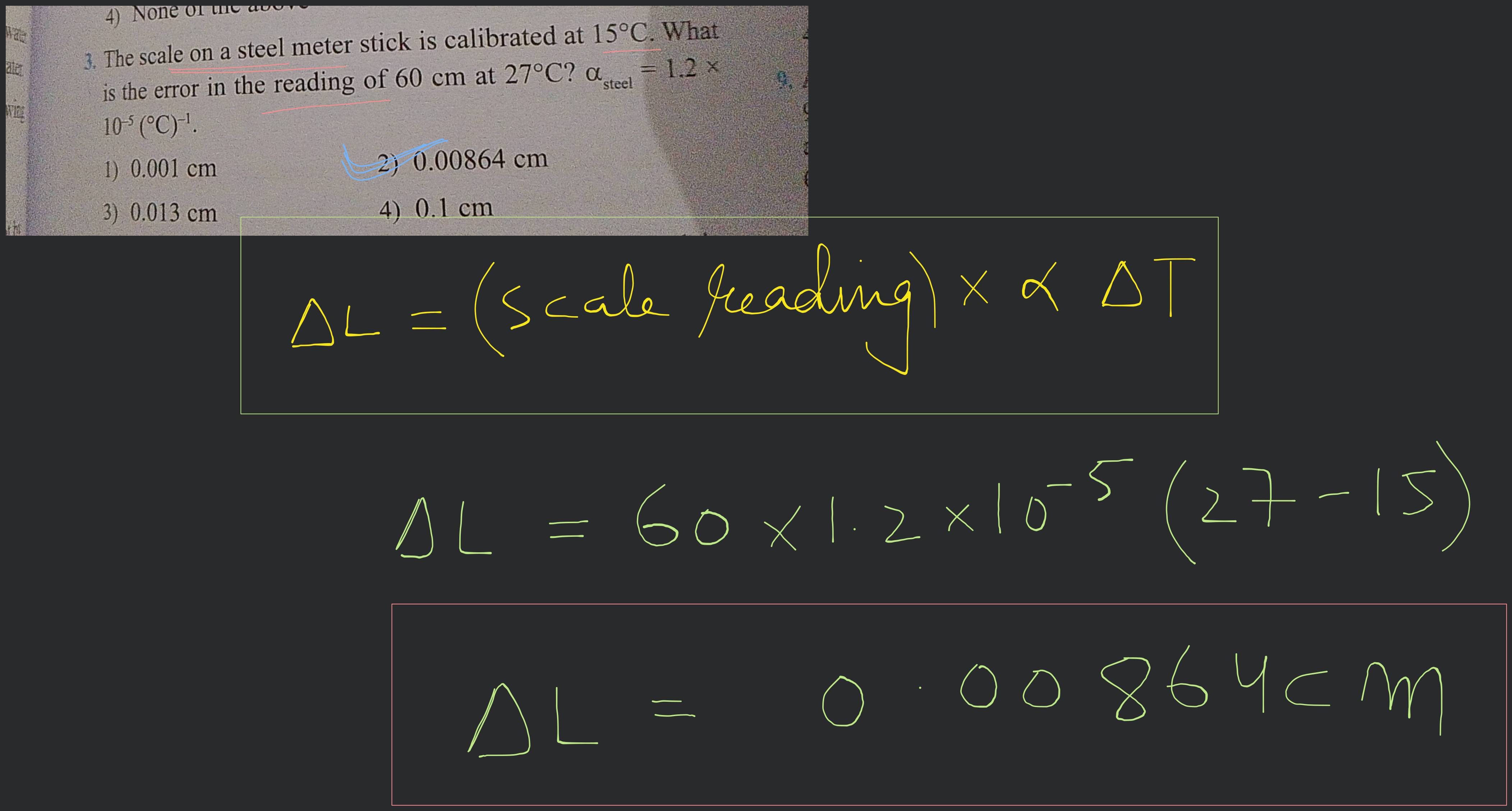 Wate ates VIRE 4) No The scale on a steel meter stick is calibrated at 15..