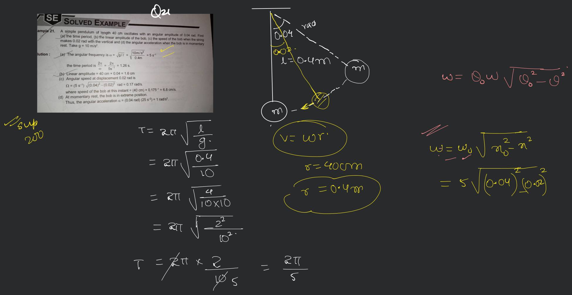 SE SOLVED EXAMPLE ample 21. A simple pendulum of length 40 cm oscillates