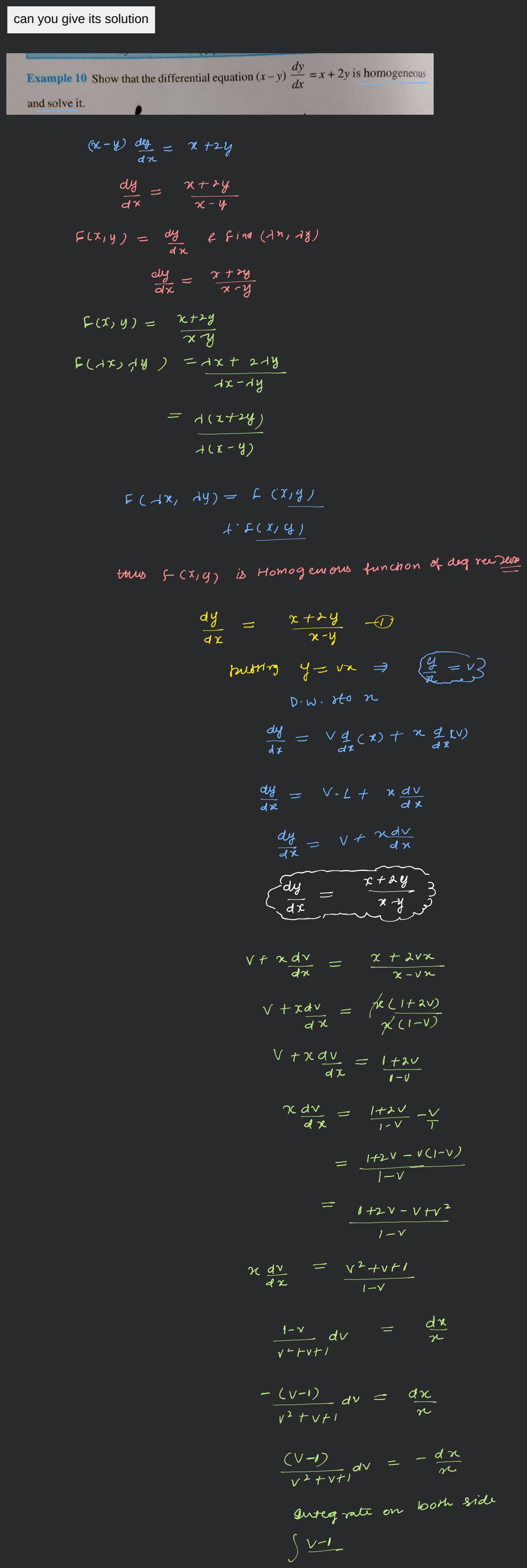 dy Example 10 Show that the differential equation (x-y) =x+2y is homogene..