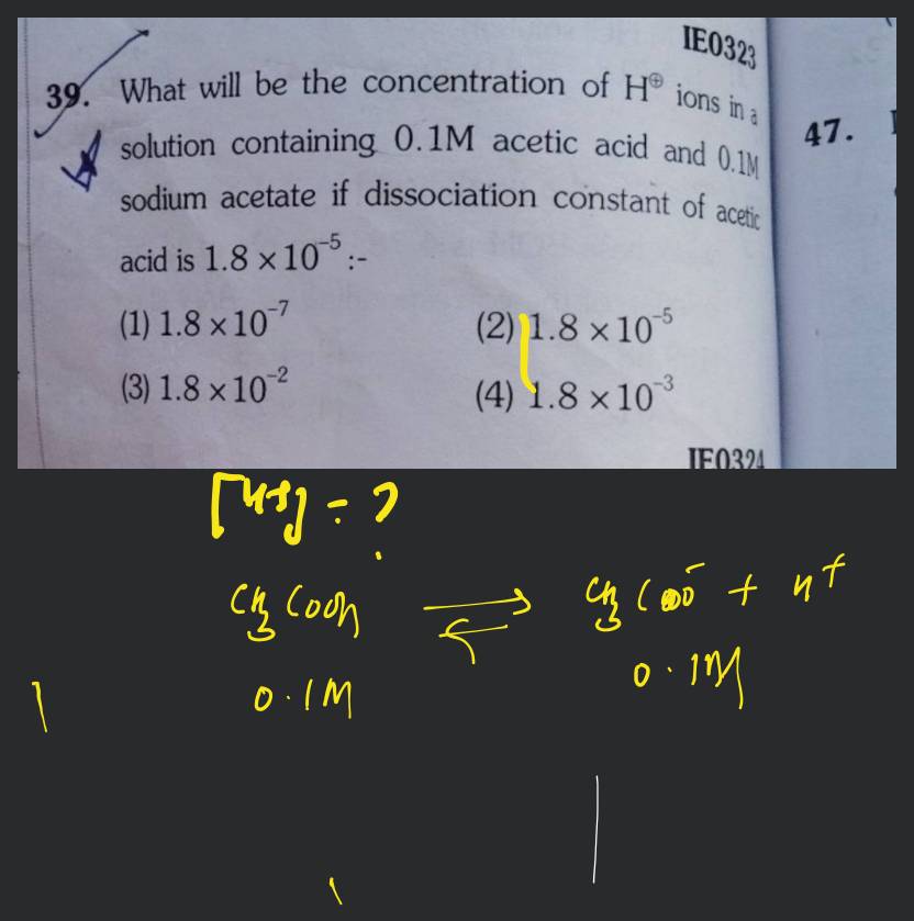 IE0323 What will be the concentration of H ions in a solution containing